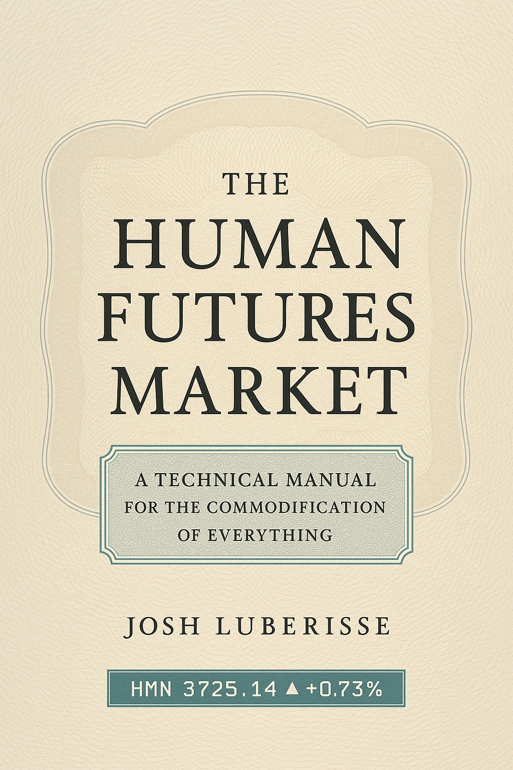 The Human Futures Market: Technical Manual for Commodification of ...